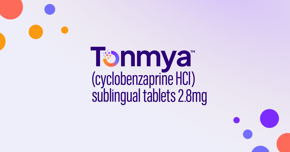 TONMYA™ (cyclobenzaprine hydrochloride sublingual tablets) for ...